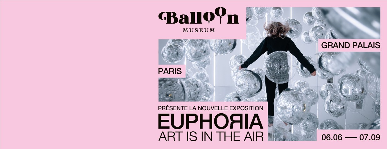 Balloon Museum | Euphoria – Art is in the Air en tournée | Infos ...
